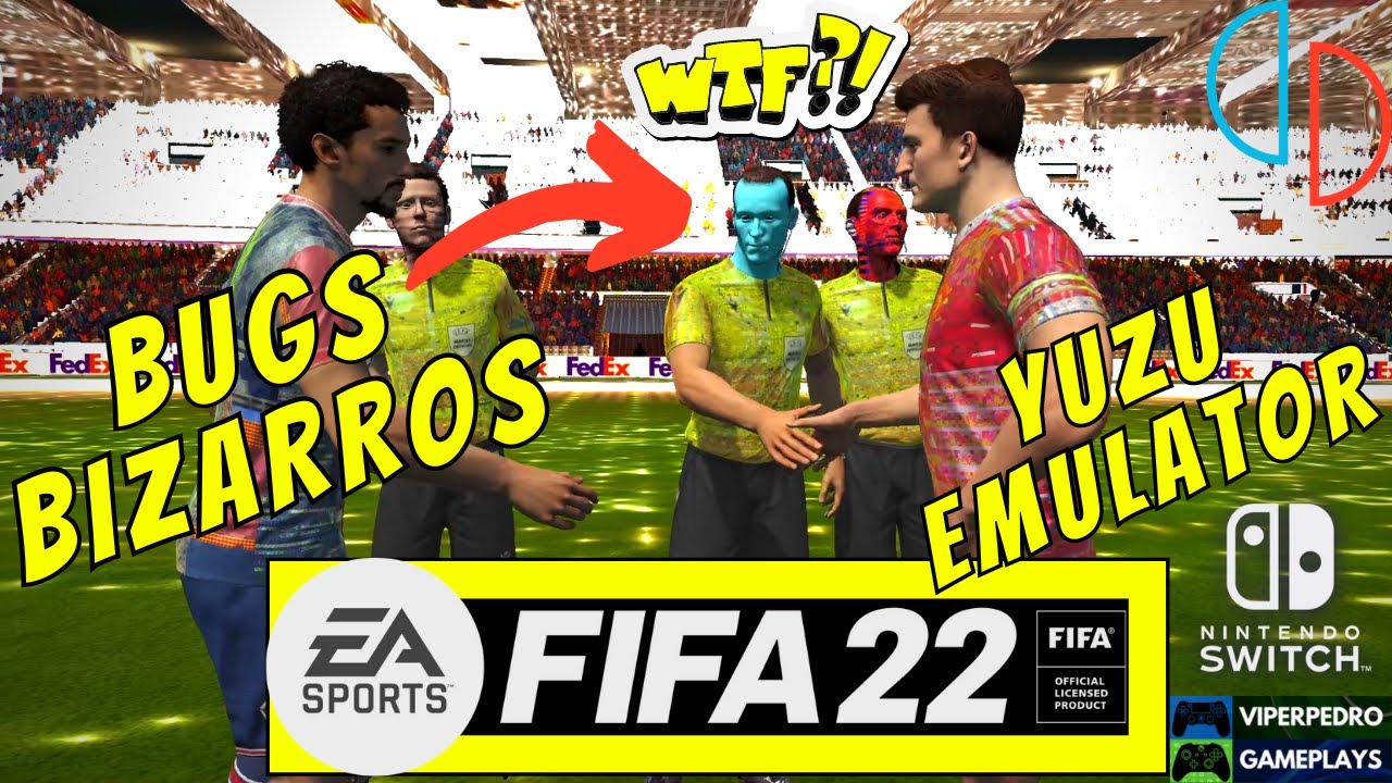 YUZU EMULATOR | FIFA 22: BUGS e mais BUGS! REVIEW COMPLETO 60fps ...
