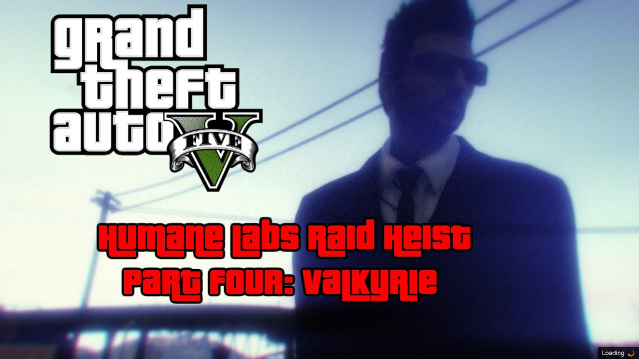 GTA V - Humane Labs Raid Phase 4 - VALKYRIE - YouTube