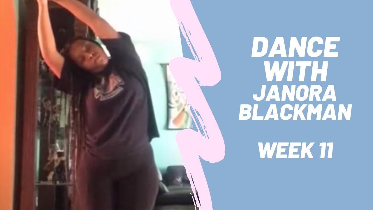 Dance with Janora Blackman, Week 11 - YouTube