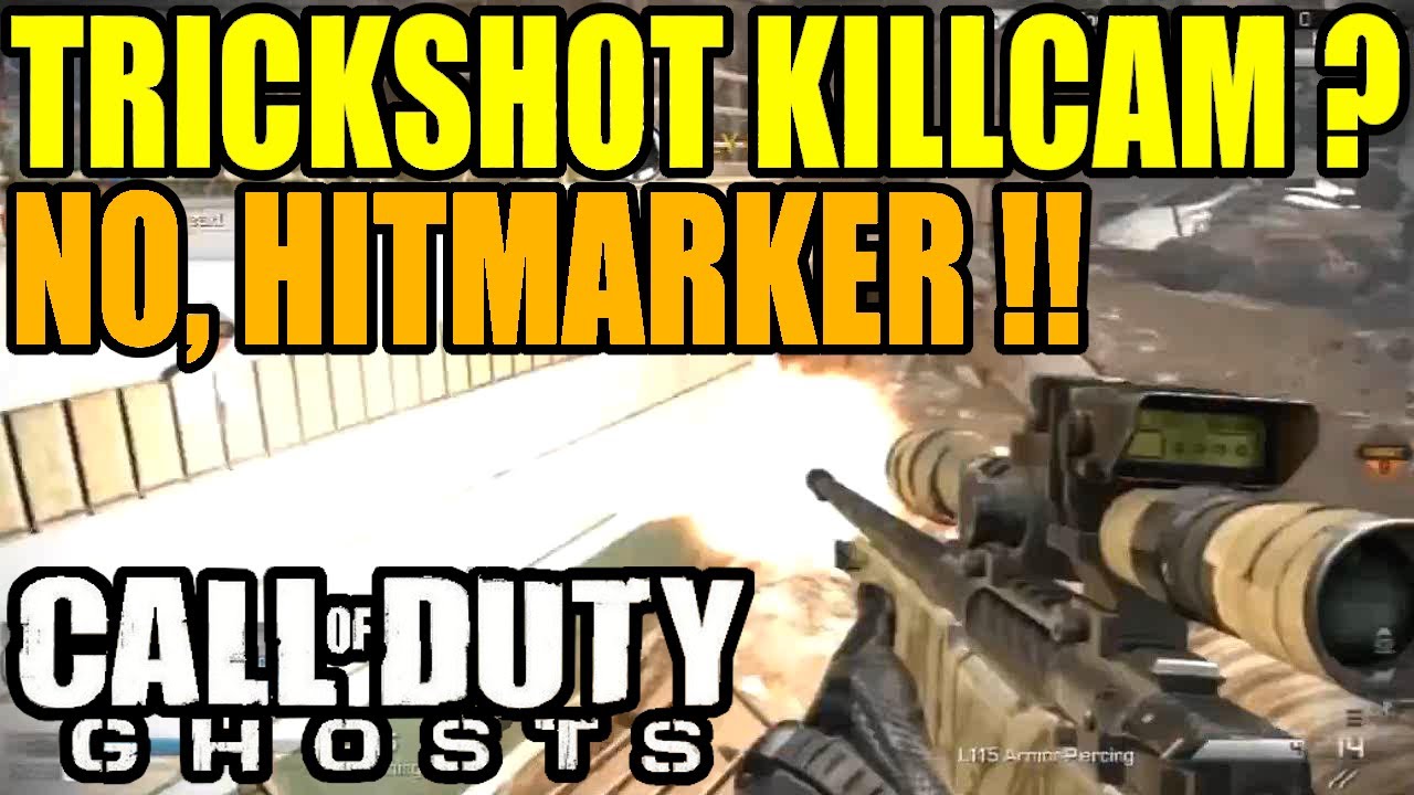 TRICKSHOT KILLCAM ?? NOOO !! HITMARKER !! | Call of duty ghosts - YouTube