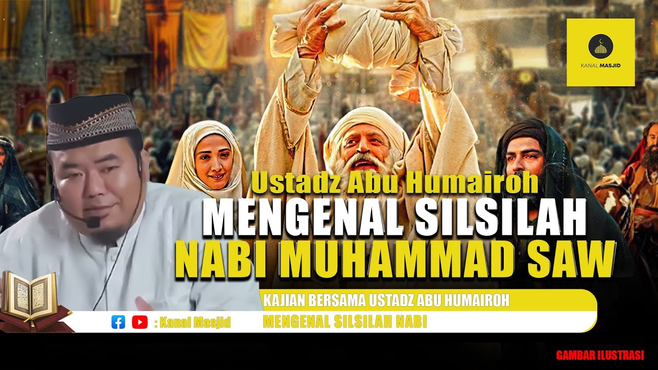 Mengenal Silsilah Nasab Nabi Muhammad SAW - Ustadz Abu Humairoh - YouTube