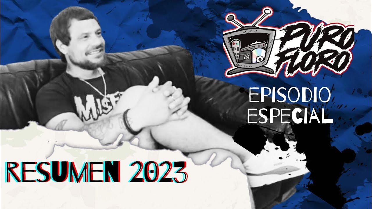 Puro Floro Resumen 2023: Reflexiones de un chikipunk - YouTube