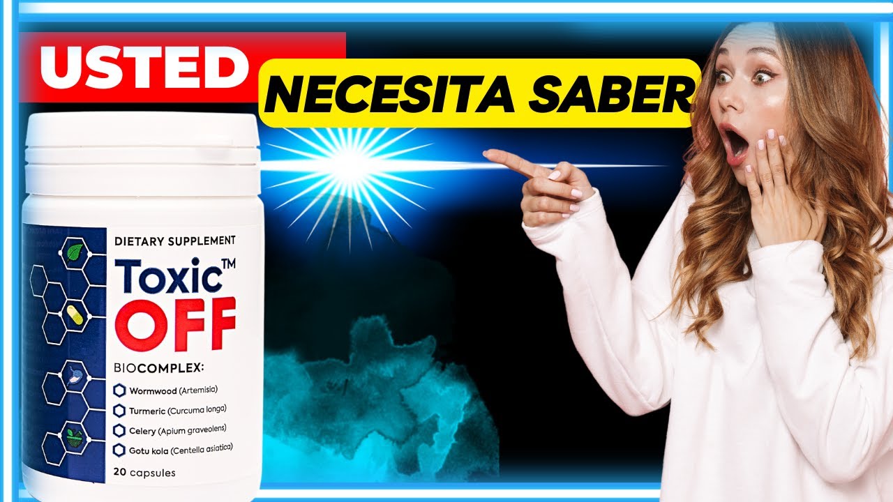 TOXIC OFF - Toxic off para que sirve - Toxic off precio colombia ...