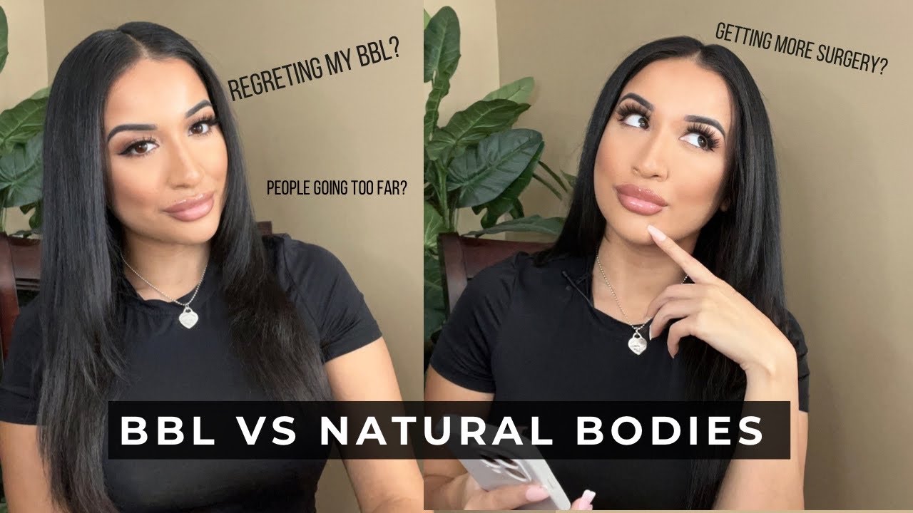 Bbl Vs Natural Bodies Girl Chat Youtube