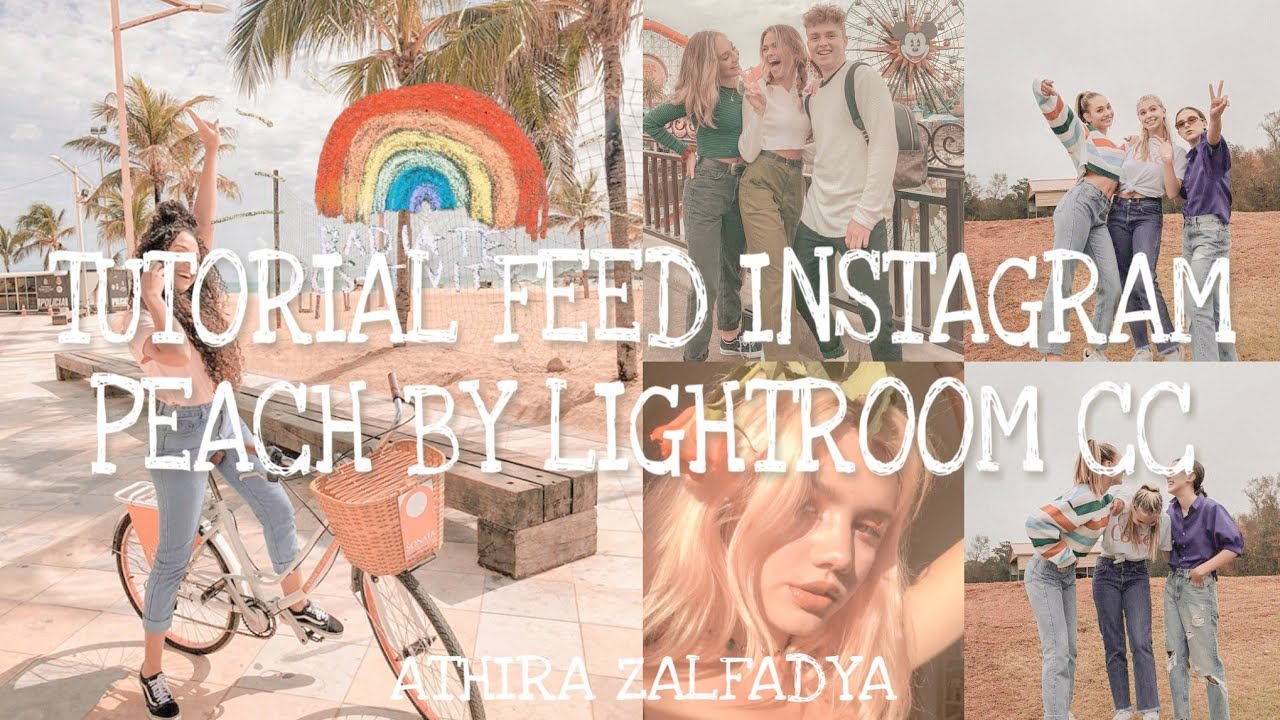 TUTORIAL FEED INSTAGRAM PEACH BY LIGHTROOM CC 🍑 - YouTube