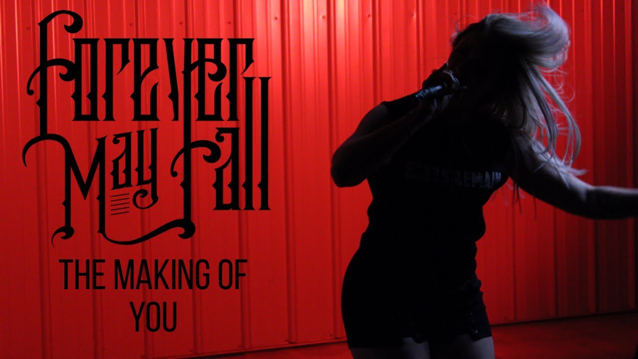 Forever May Fall - "The Making Of You" - YouTube