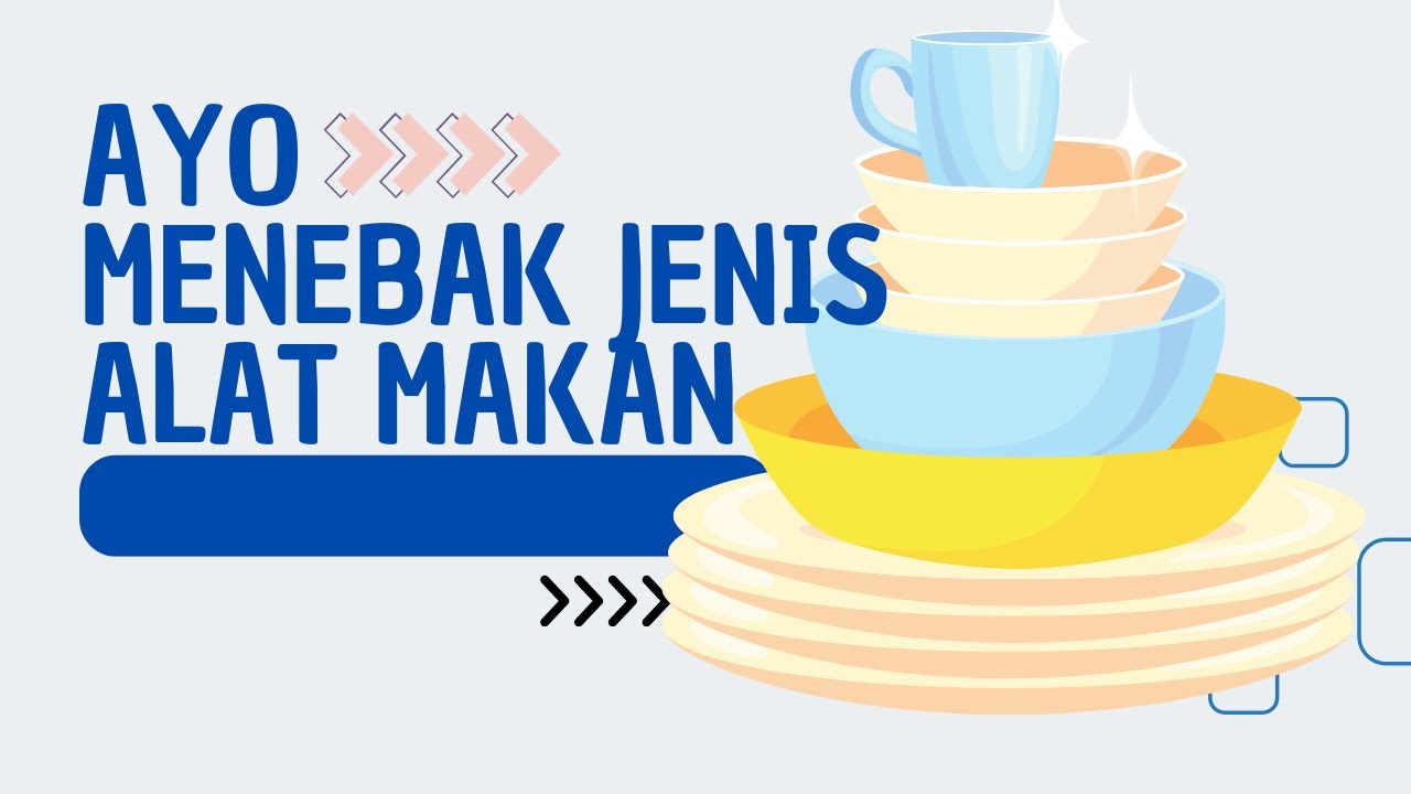 Ayo Menebak : Peralatan Makan | Media Belajar Anak | 123 Happy - YouTube