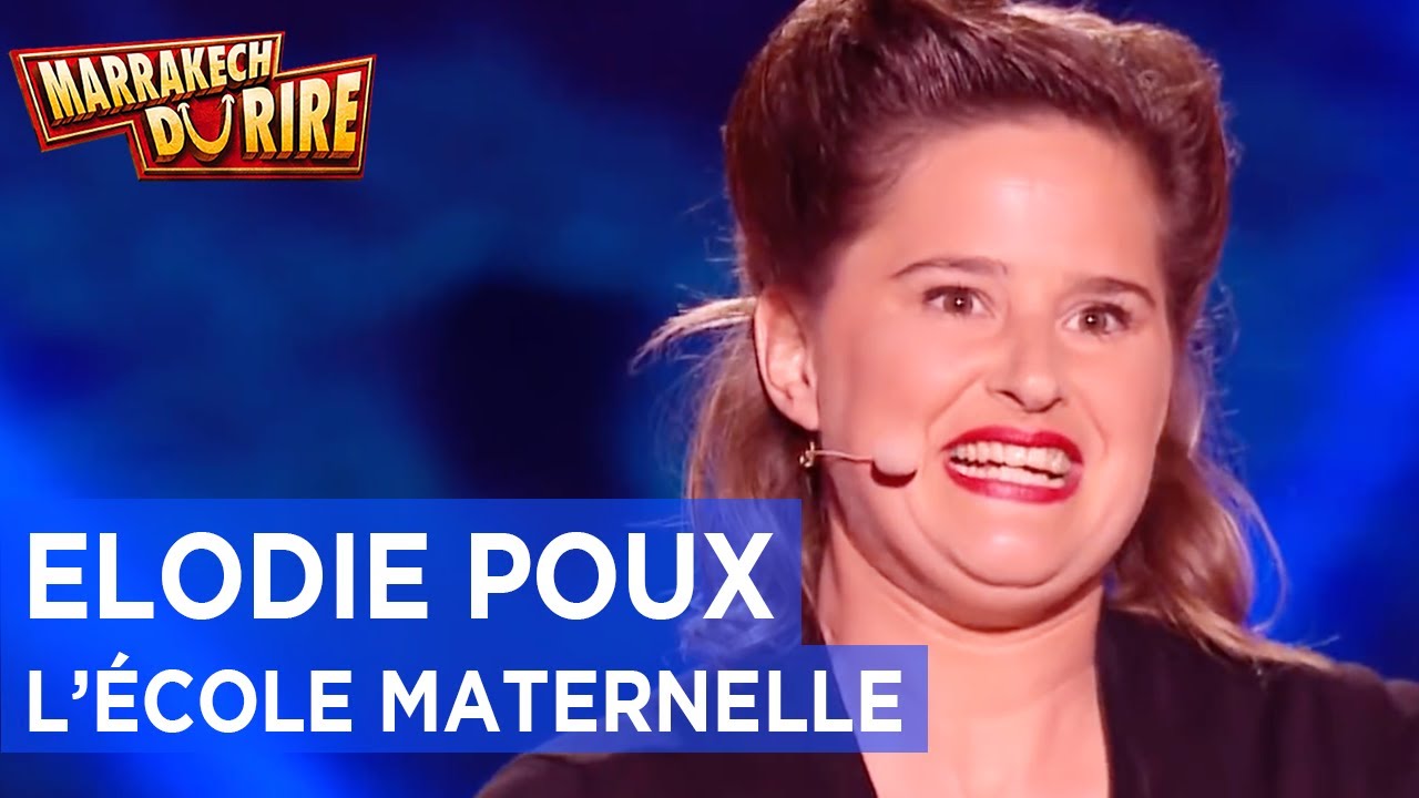 Elodie Poux - L'école maternelle - Marrakech du Rire 2018 - YouTube