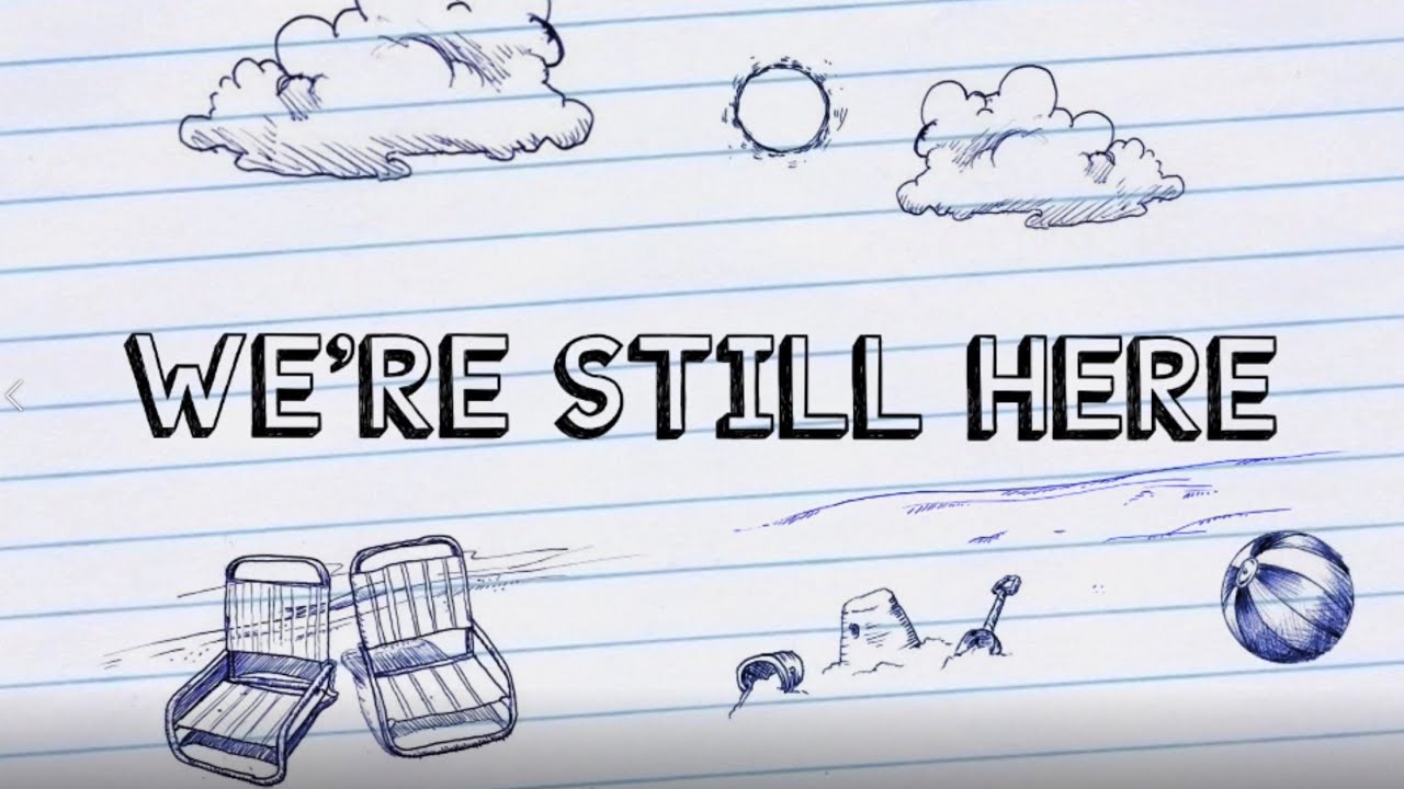 We're Still Here - YouTube