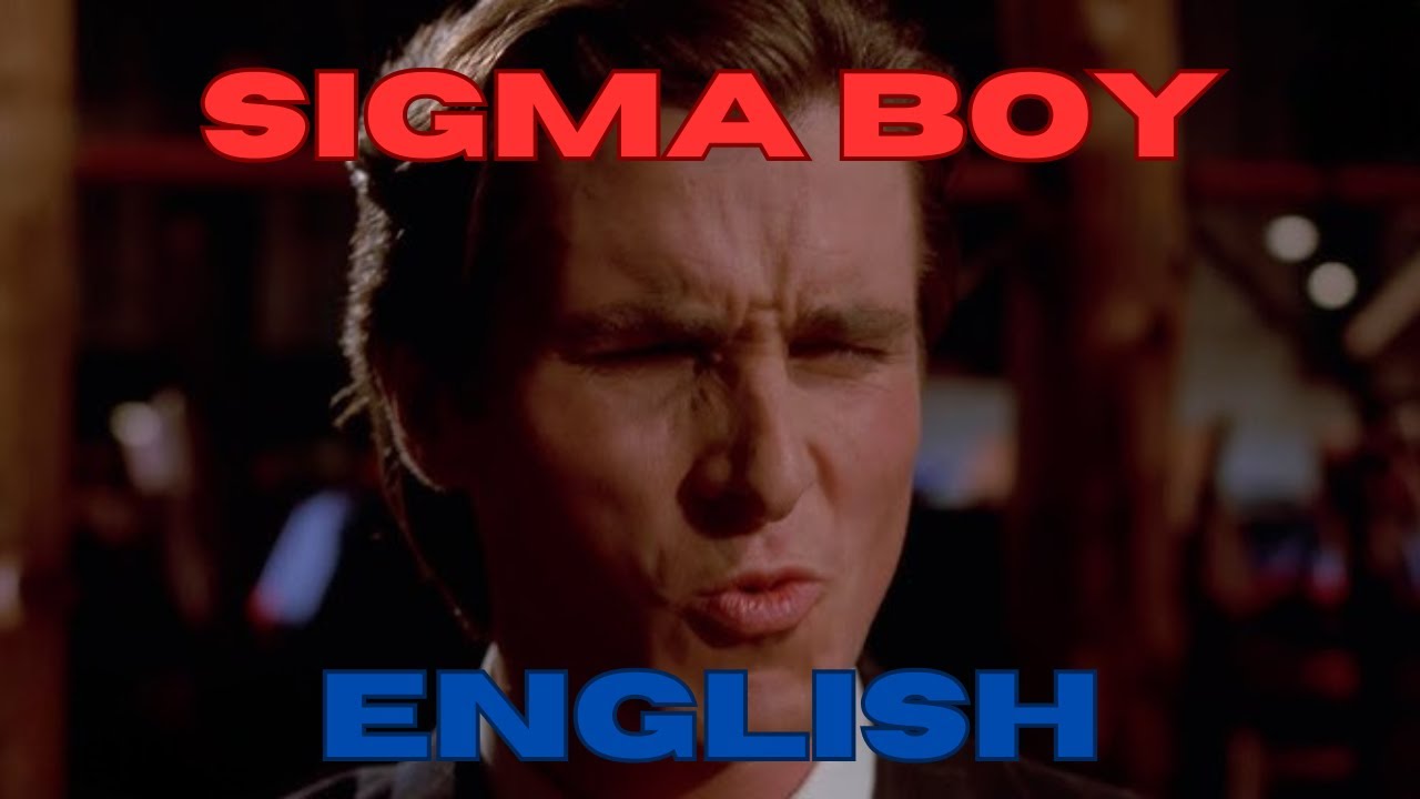 SIGMA BOY, but it is ENGLISH - YouTube