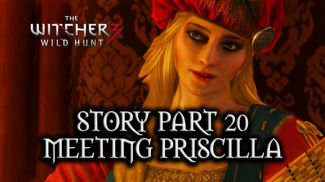 The Witcher 3: Wild Hunt - Story - Part 20 - Meeting Priscilla - YouTube