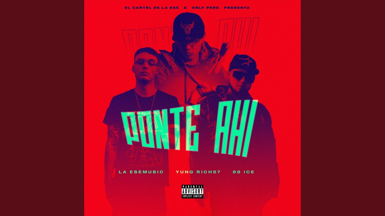 Ponte Ahí (feat. 88 ice & Yung Rich67) - YouTube