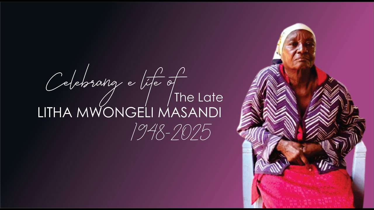 FUNERAL SERVICE OF THE LATE LITHA MWONGELI MASANDI, 1948-2025 - YouTube