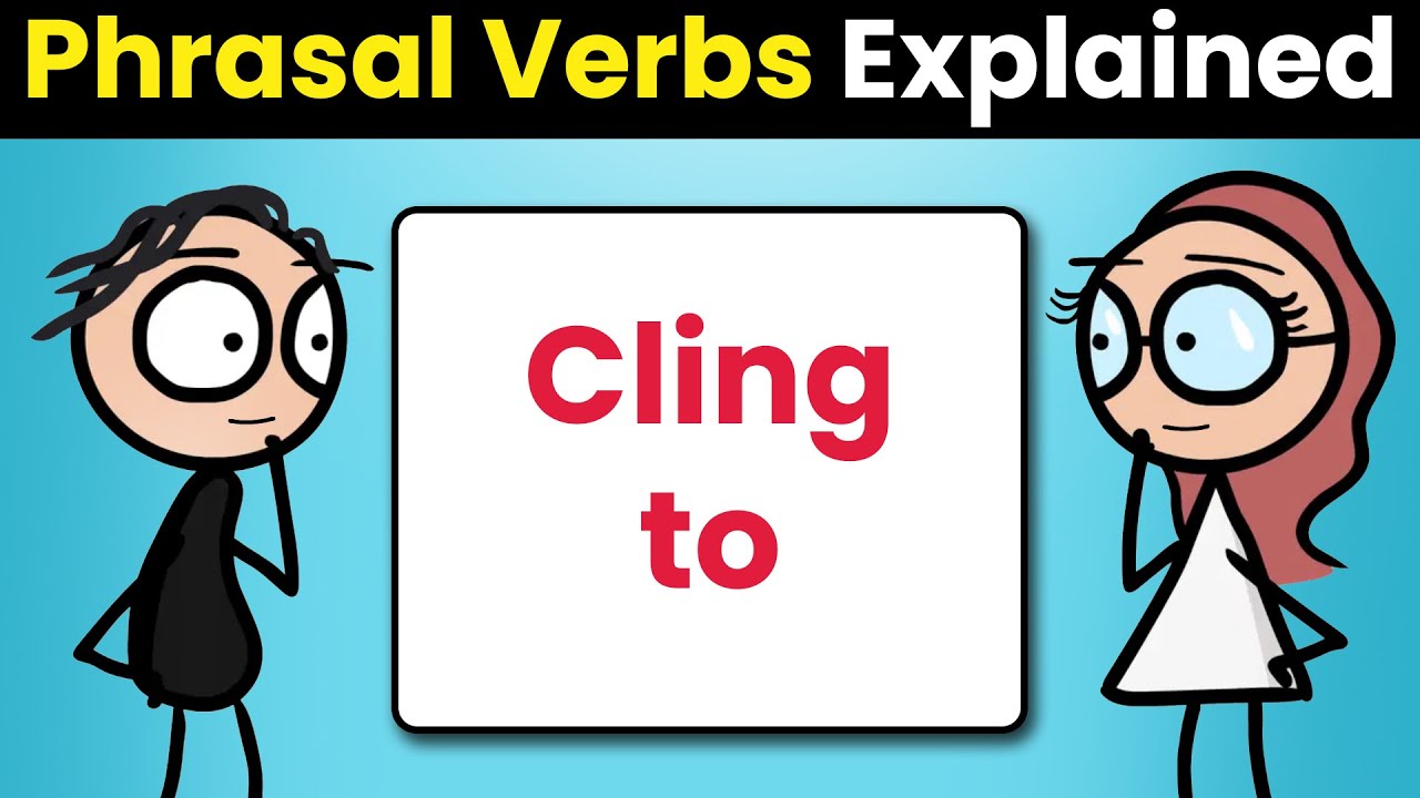 "Cling to" Phrasal Verb Explained in 1 Minute - YouTube
