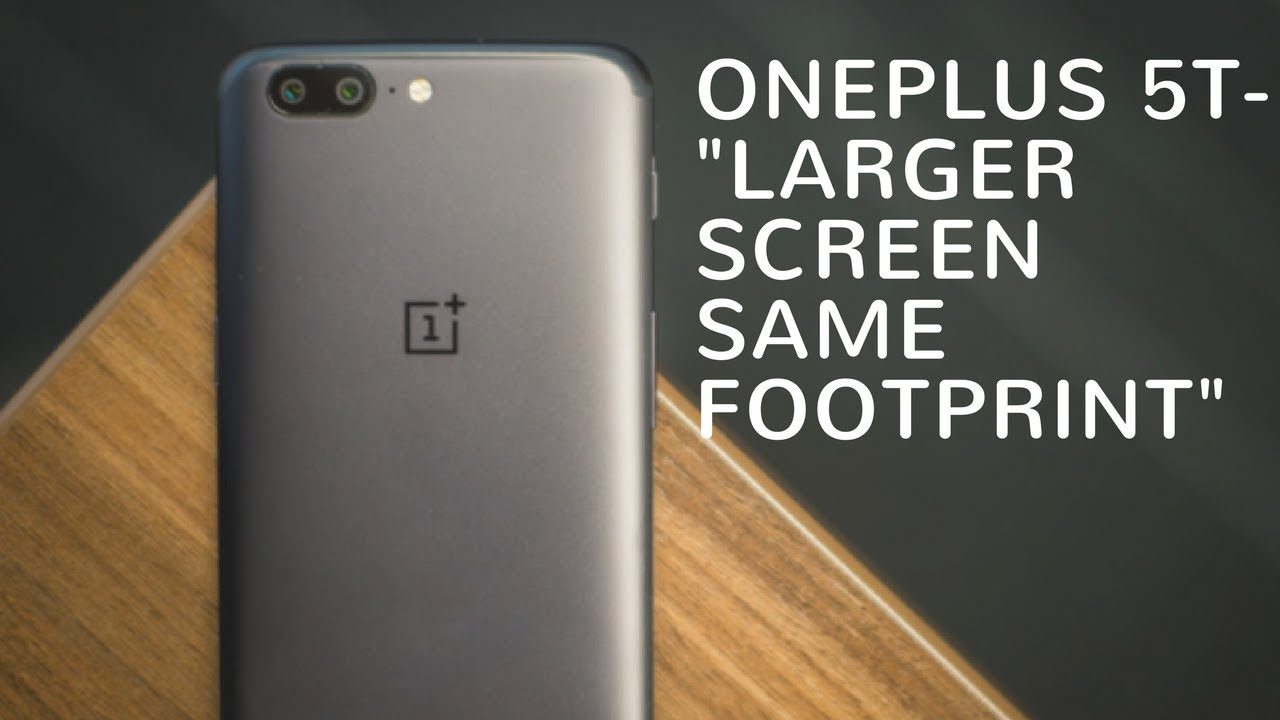 Oneplus 5T new Image and Tagline is Convincing Spectular Bezel-Less ...