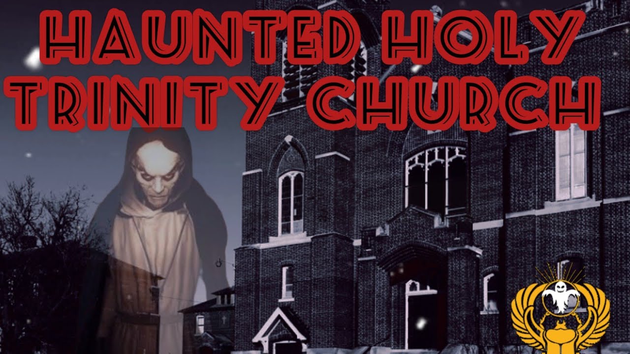 Overnight With The Spirits Of Haunted Holy Trinity Church, Jericho ...