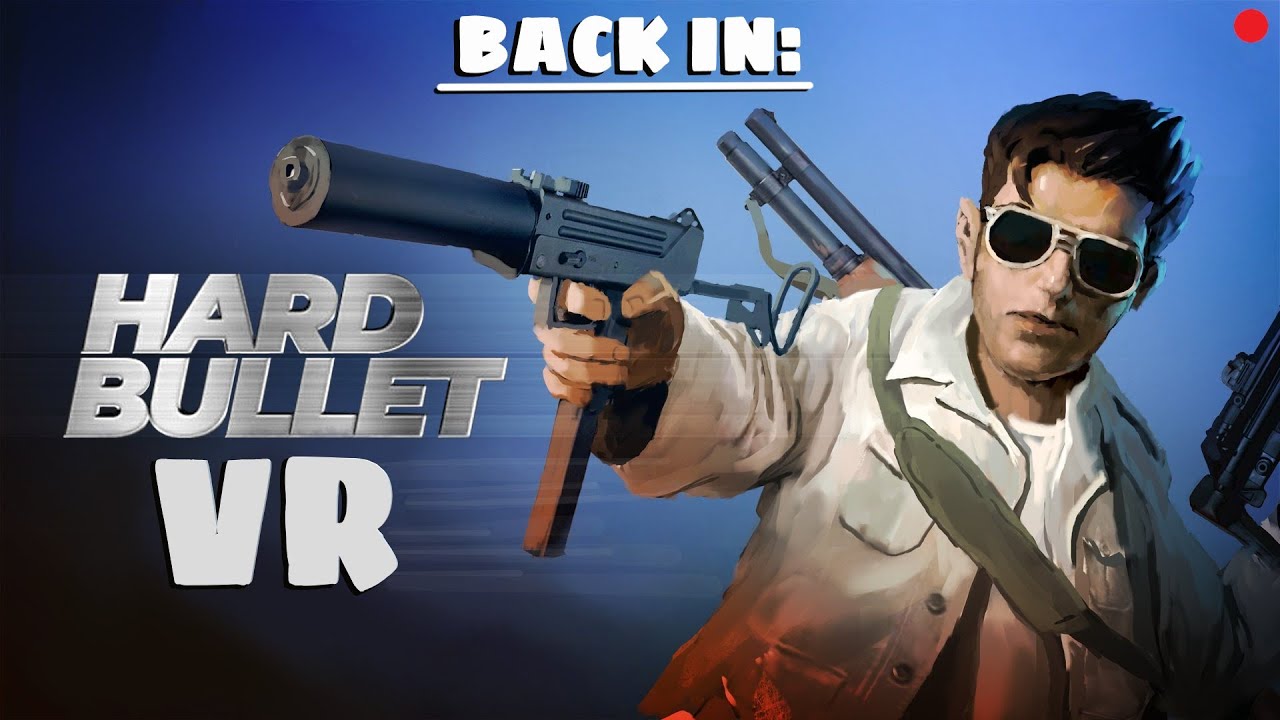 🔴 Testing out Hard Bullet VR again - YouTube