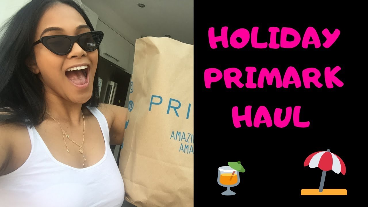 HOLIDAY PRIMARK CLOTHING HAUL// SHOPPING FOR VACATION// SUN SHINE ...