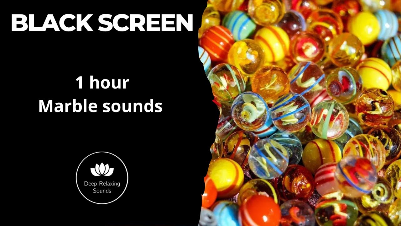 Marble ball sounds for Sleeping Black Screen 1 hour | Deep Relaxing ...