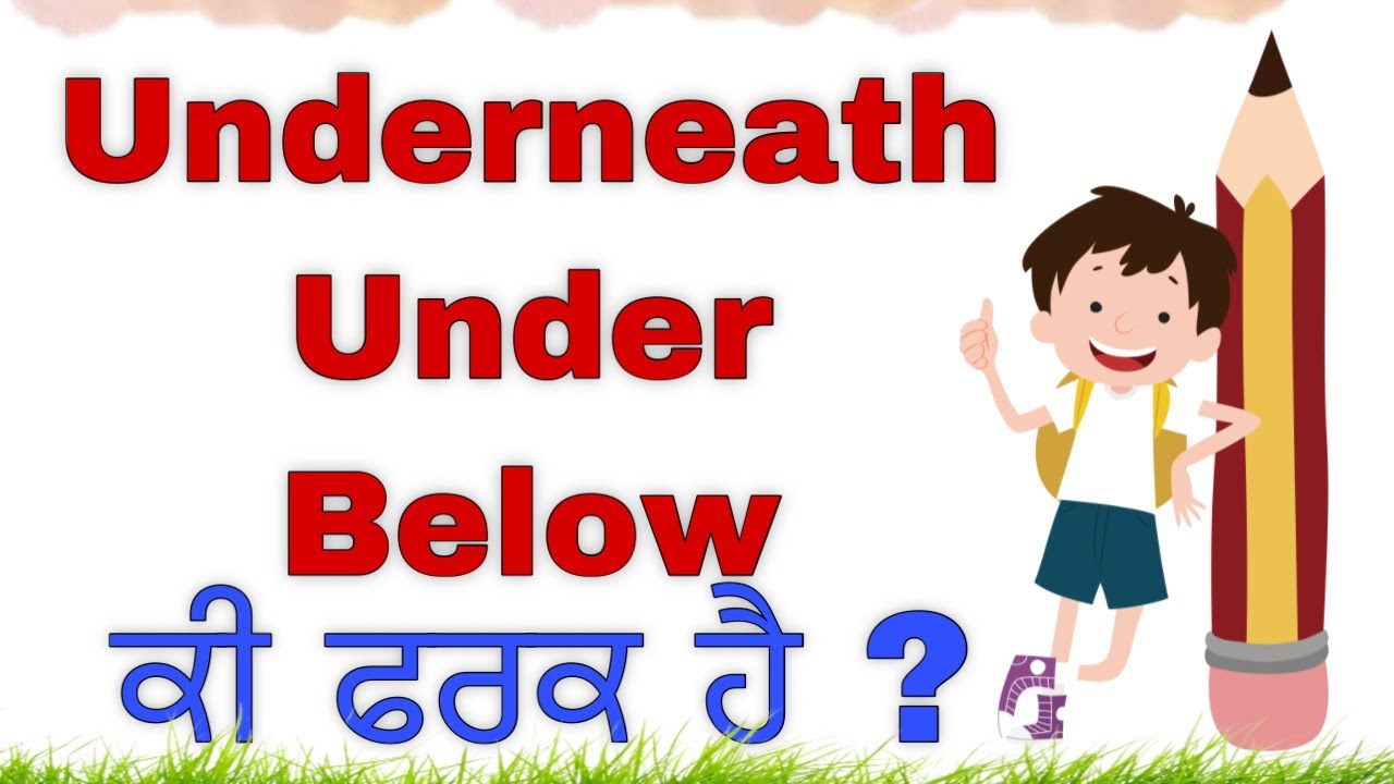 Difference Between Under Below And Underneath Difference Between difference-between-under-below-and-underneath-difference-between