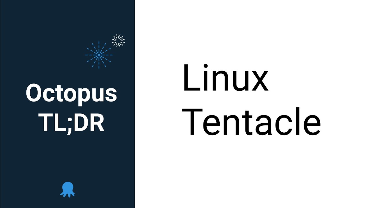Octopus TL;DR - Linux Tentacle - 15 May 2019 - YouTube