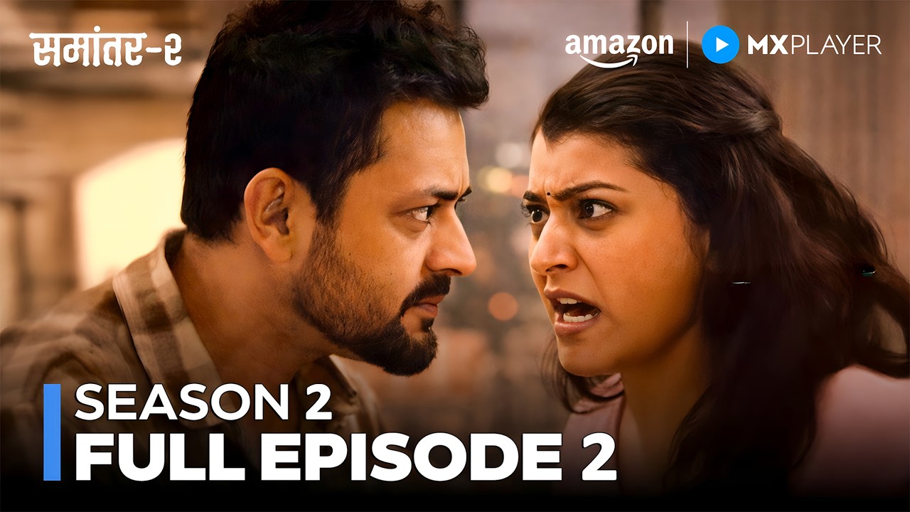 Samantar Season 2 Full Episode 2 | Sai Tamhankar, Swapnil Joshi | Hindi ...
