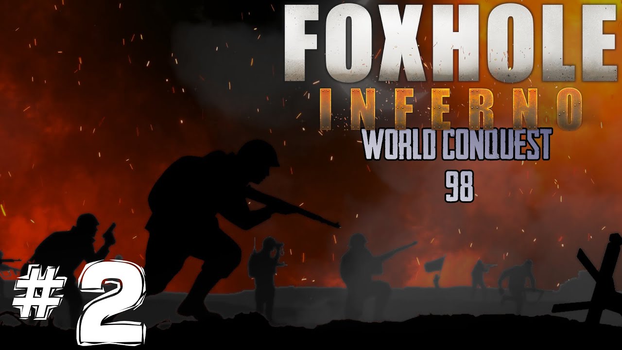 ⭐FoxHole⭐«Боевое Братство» World Conquest 98 [🔴СТРИМ] #2 - YouTube