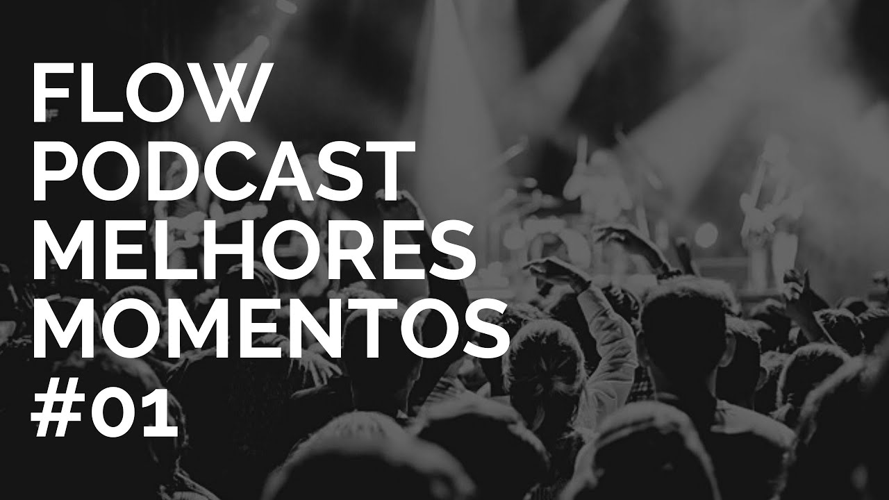 Melhores Flow Podcast #1 Link do canal original nas descrições! - YouTube