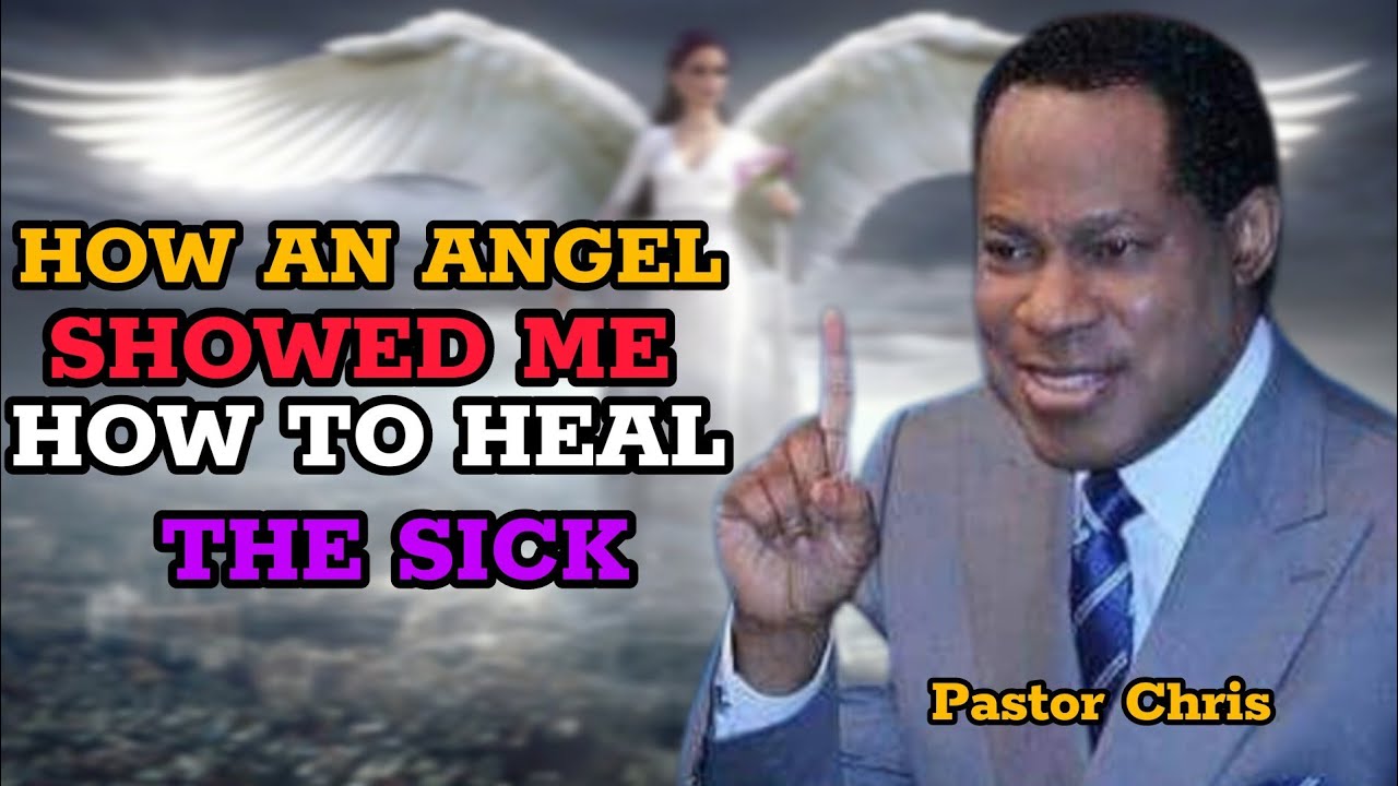 don't skip🛑How An Angel Showed Me How to Heal The Sick || Pastor Chris ...