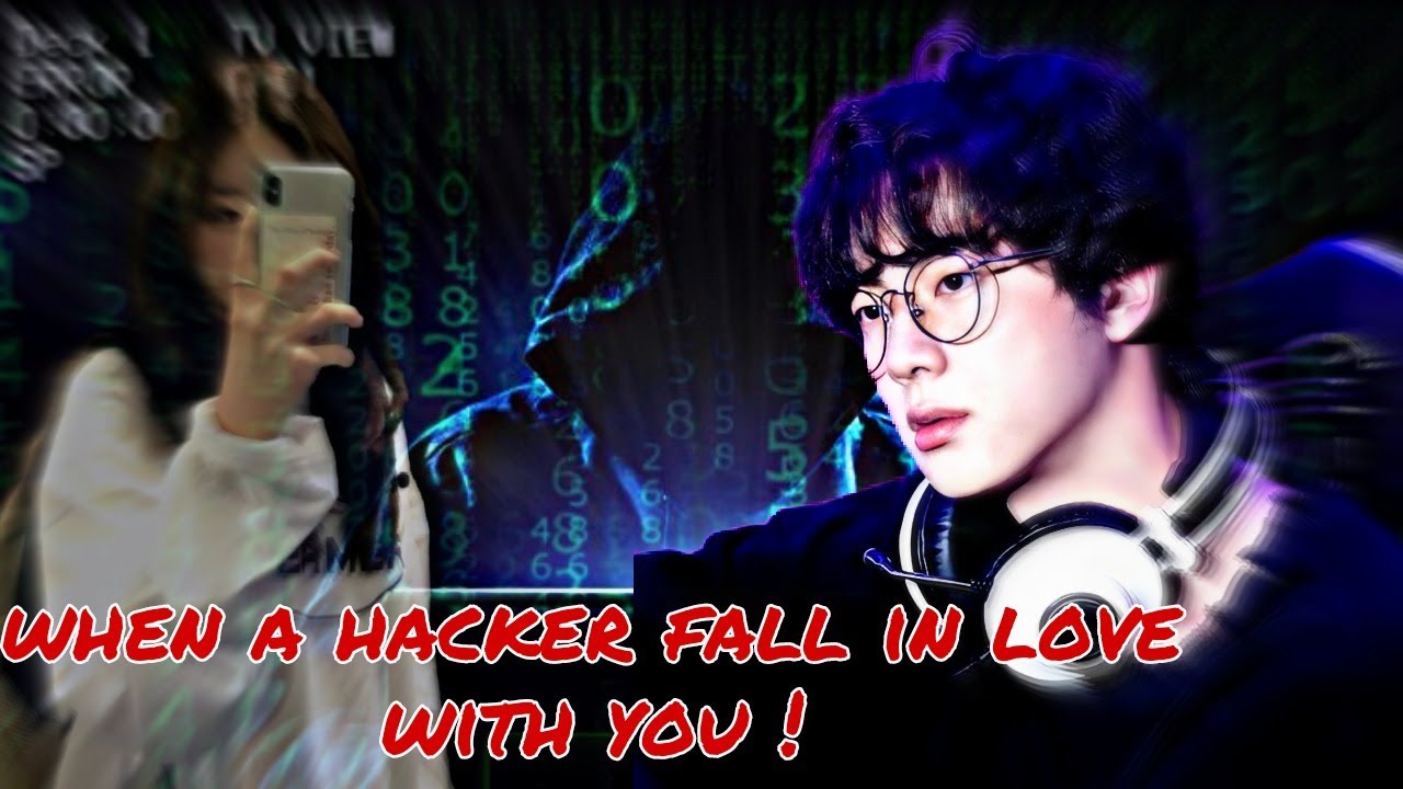 [ when a psychopath hacker fall in love with you ] [ jin oneshot ]🔞 ...
