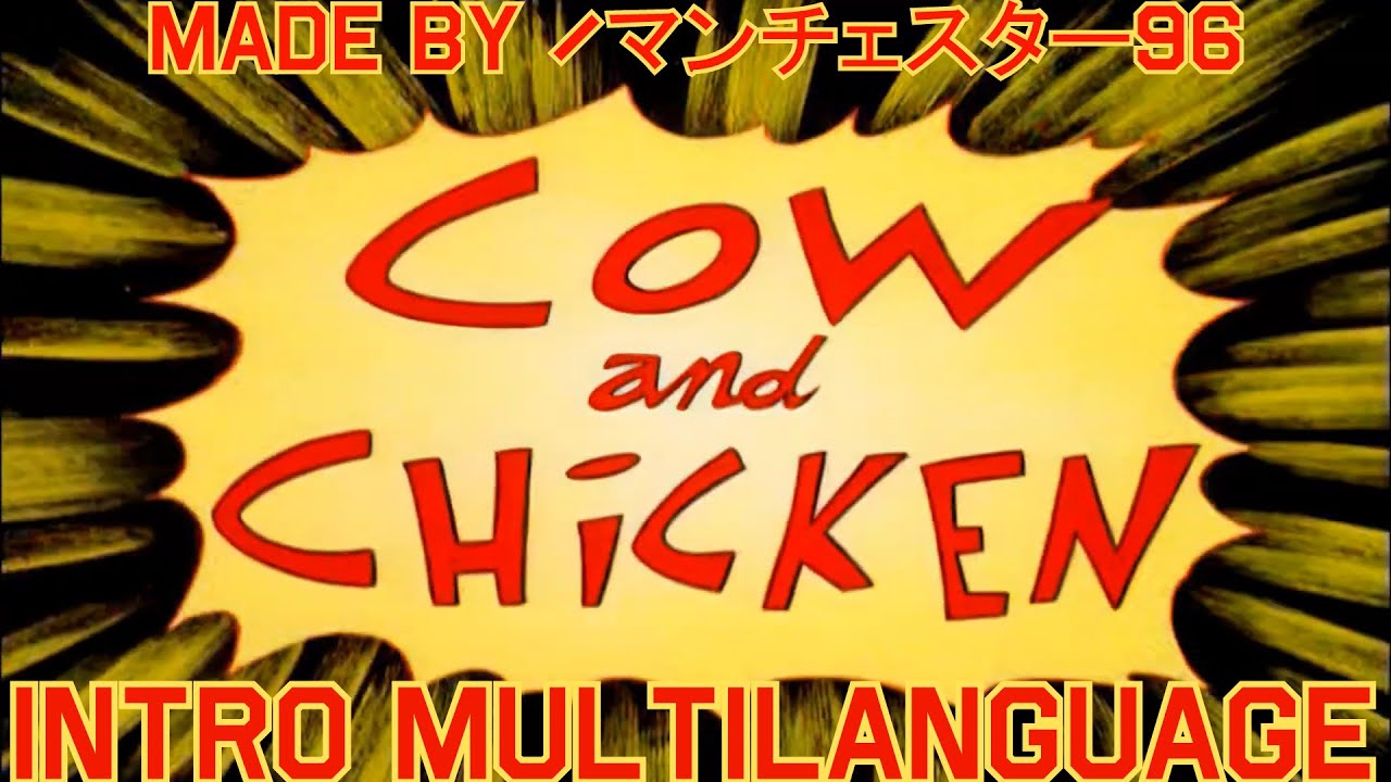 Cow and Chicken Intro - Multilanguage in 26 languages (NTSC - pitched ...