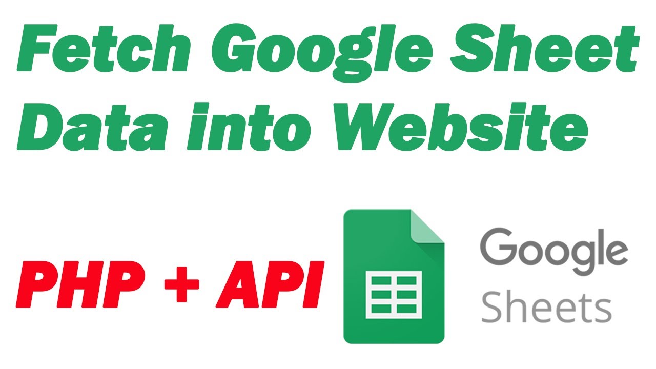 Fetch Google Sheet Data Into Website PHP API fetch-google-sheet-data-into-website-php-api