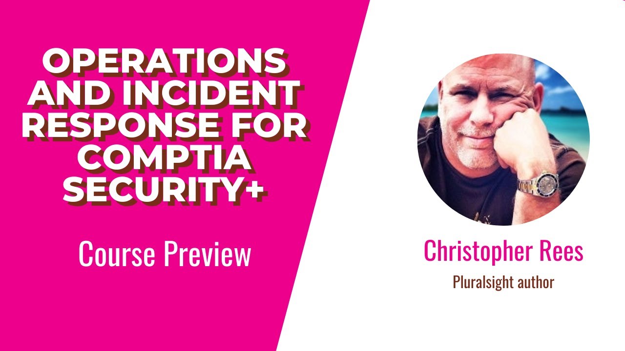 Operations and Incident Response for CompTIA Security+ Course Preview ...