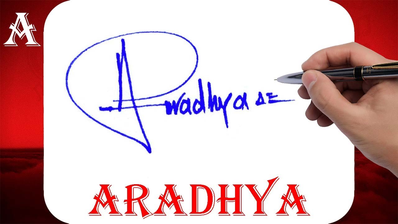 Aradhya Name Signature Style - A Signature Style - Signature Style of My Name Aradhya - YouTube