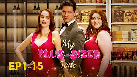 EP 1-50 | My Plus-Sized Wife [ Revenge of XXL Wife ] Full Episode's - New 2024#SerealPLUS ENG ...