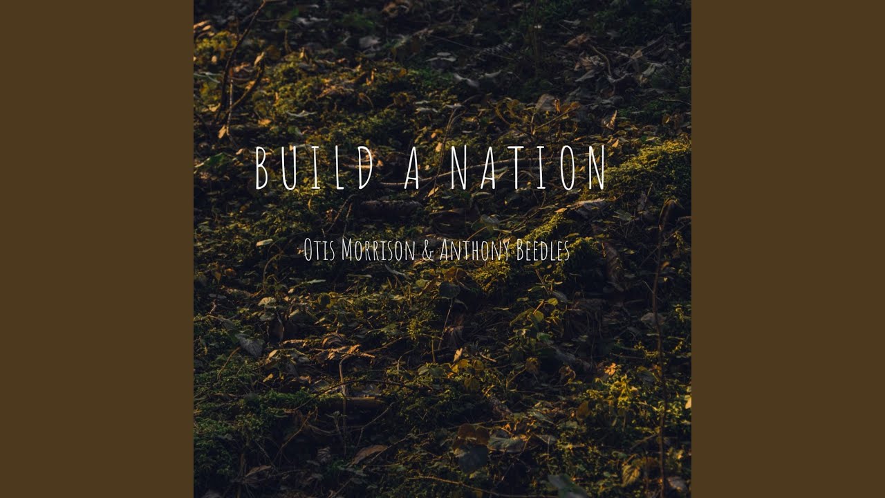 Build a Nation - YouTube