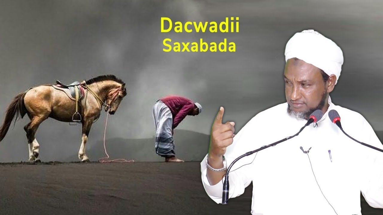 DACWADII SAXAABADA ┇ Sheekh Xuseen Cali jabuuti┇2022 - YouTube