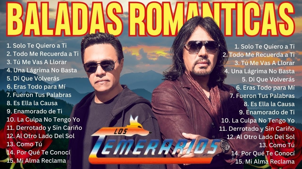 Los Temerarios Mix 2024 ~ Románticas para Enamorarse Más ~ Éxitos ...