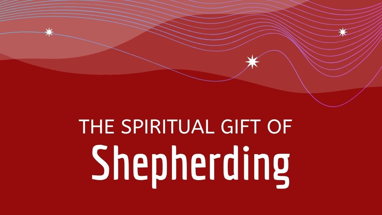 Spiritual Gift of Shepherding - YouTube