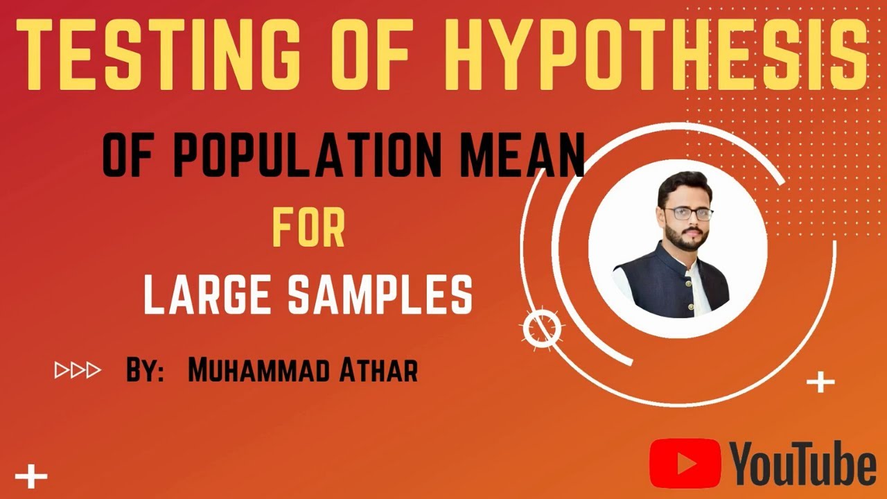 Testing Of Hypothesis Of Population Mean For Large Samples | Easy ...