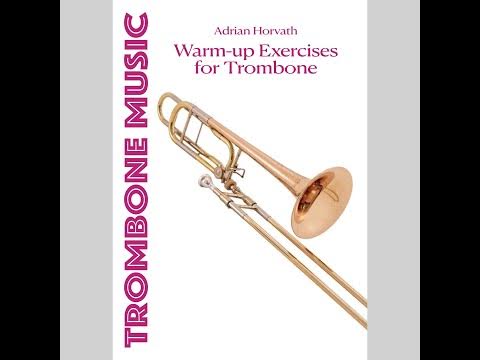 WARM UP EXERCISES FOR TROMBONE by Adrián Horváth - YouTube