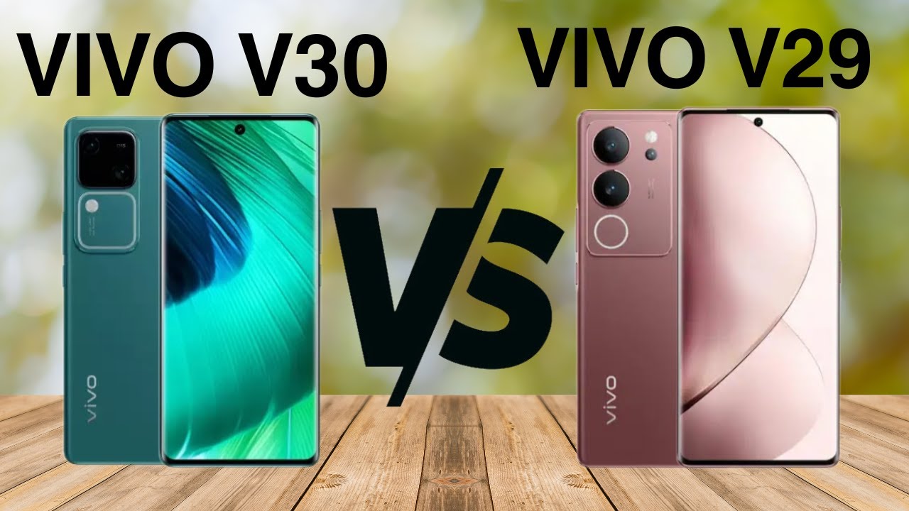 Vivo V30 VS Vivo V29 || Complete Detailed🎥🔥 - YouTube