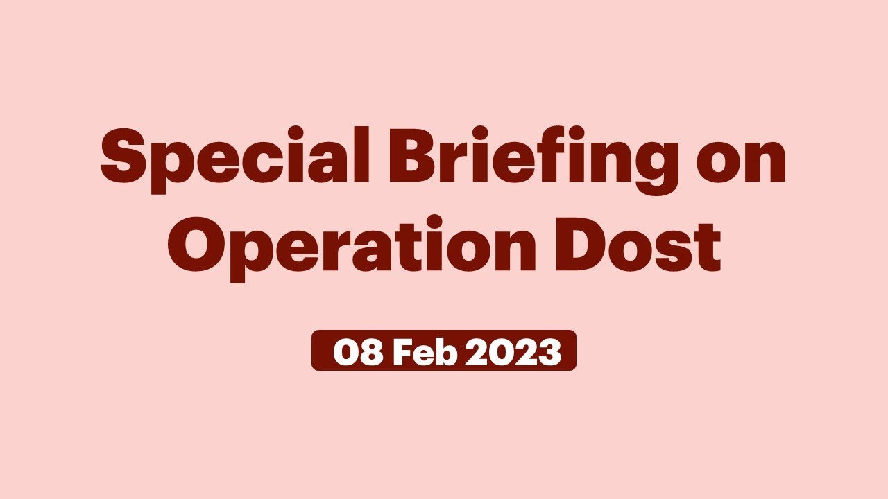 Special Briefing on Operation Dost (February 08, 2023) - YouTube