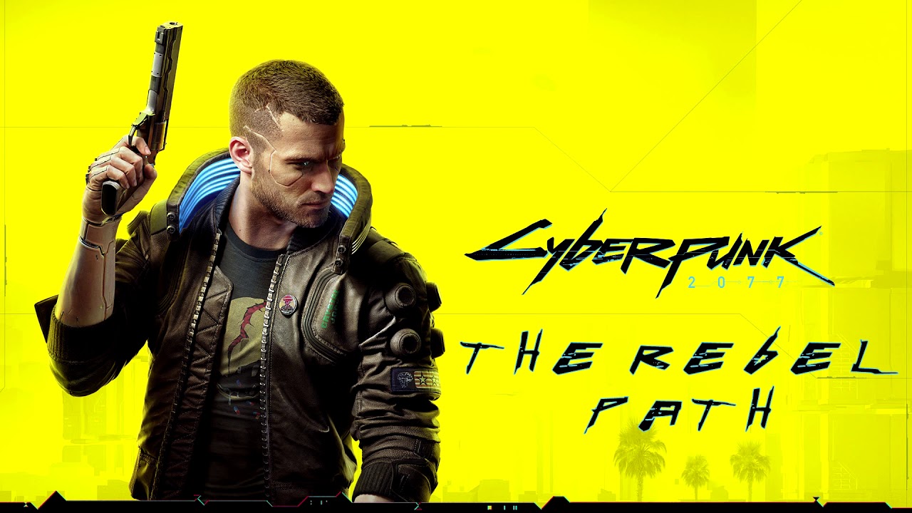 03 - The Rebel Path - Cyberpunk 2077 Soundtrack - YouTube