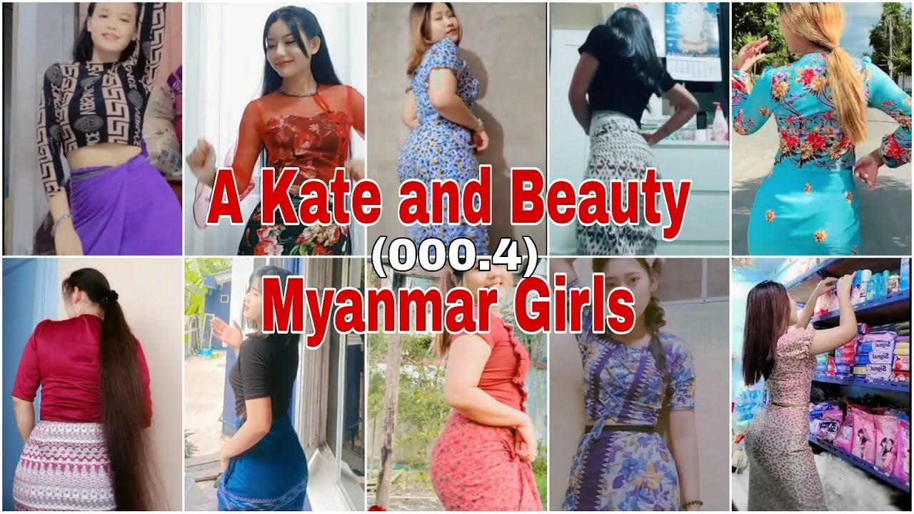 A Kate and Beauty Myanmar Girls 000.4 - YouTube