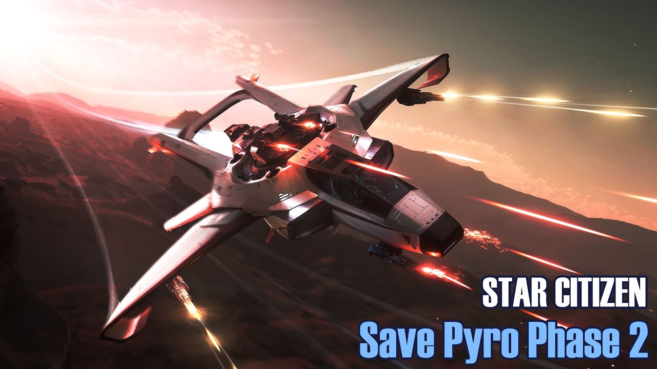 Star Citizen - Save Pyro Phase II - YouTube