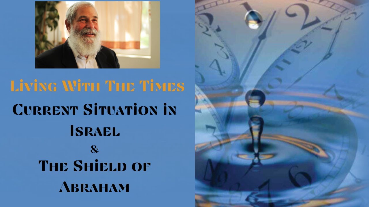 Living With The Times - Current Situation in Israel - The Shield of ...
