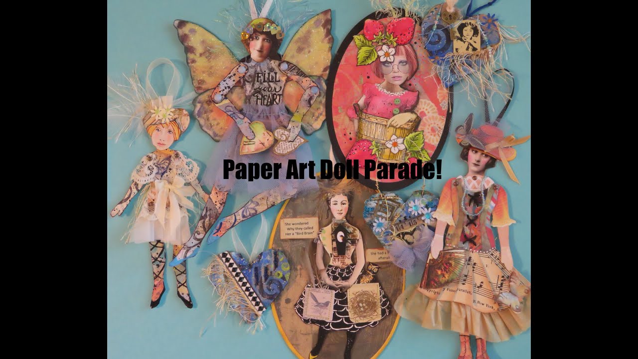VIDEO #1 in the Series: Paper Art Doll Parade - Let the Parade Begin ...