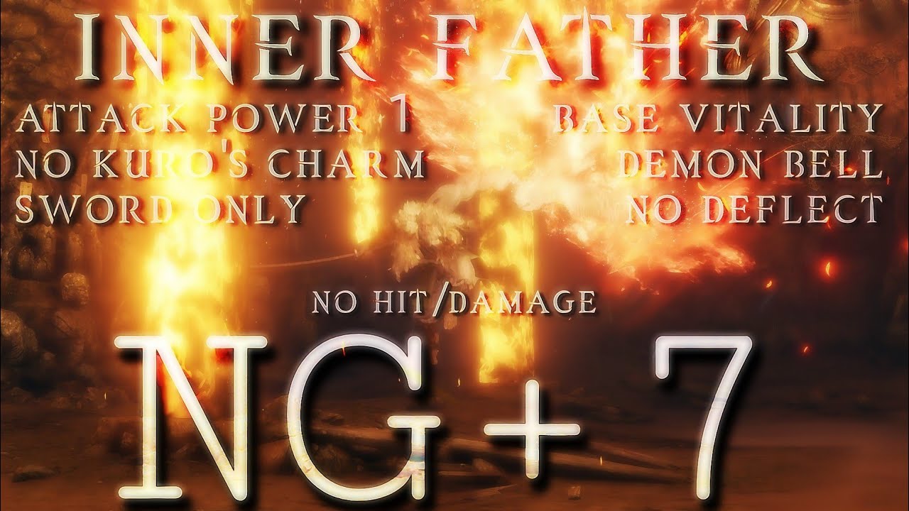 Sekiro - Inner Father NG+7 AP1, Base Vit, Charmless + DB, Sword Only ...