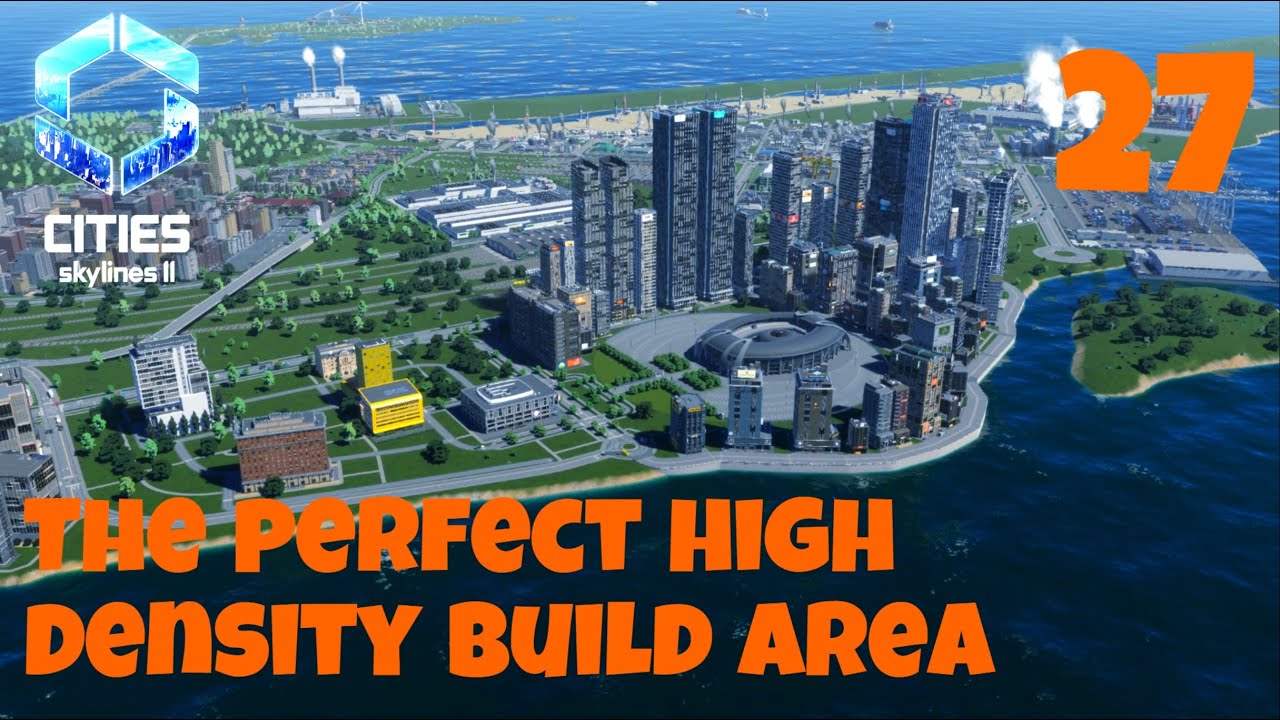 The perfect area for high density buildings - Cities: Skylines 2 - #27 ...